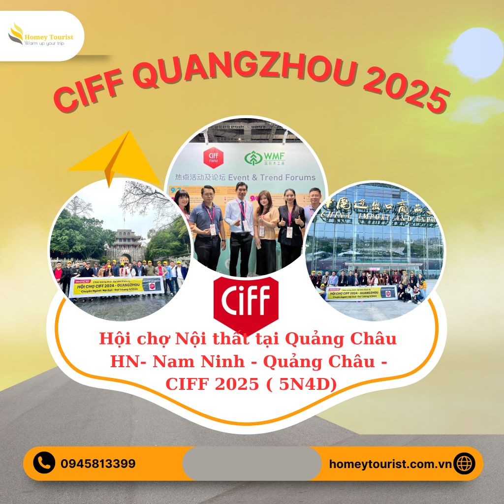 CIFF GUANGZHOU 2025 - Hội chợ chuyên ngành Nội thất lần thứ 55 tại Quảng Châu (Đường bộ) - Du ...