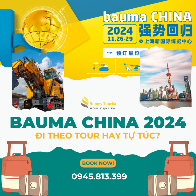 BAUMA CHINA 2024: Nên Đi Hội Chợ Theo Tour Hay Đi Tự Túc - Du lịch ...